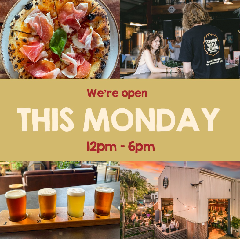 WE'RE OPEN this Monday 10 June – Common People Brewing